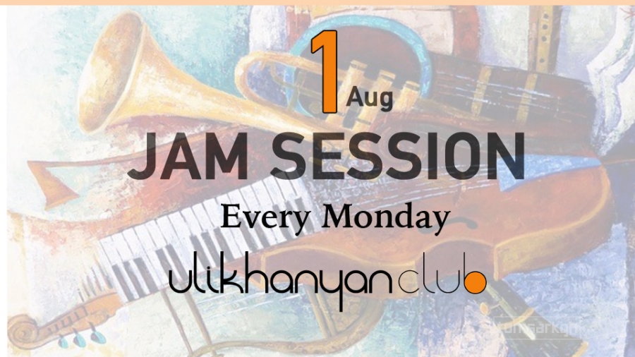 Every Monday |JAM SESSION | House Band - Տոմսարկղ.am - միասնական ...