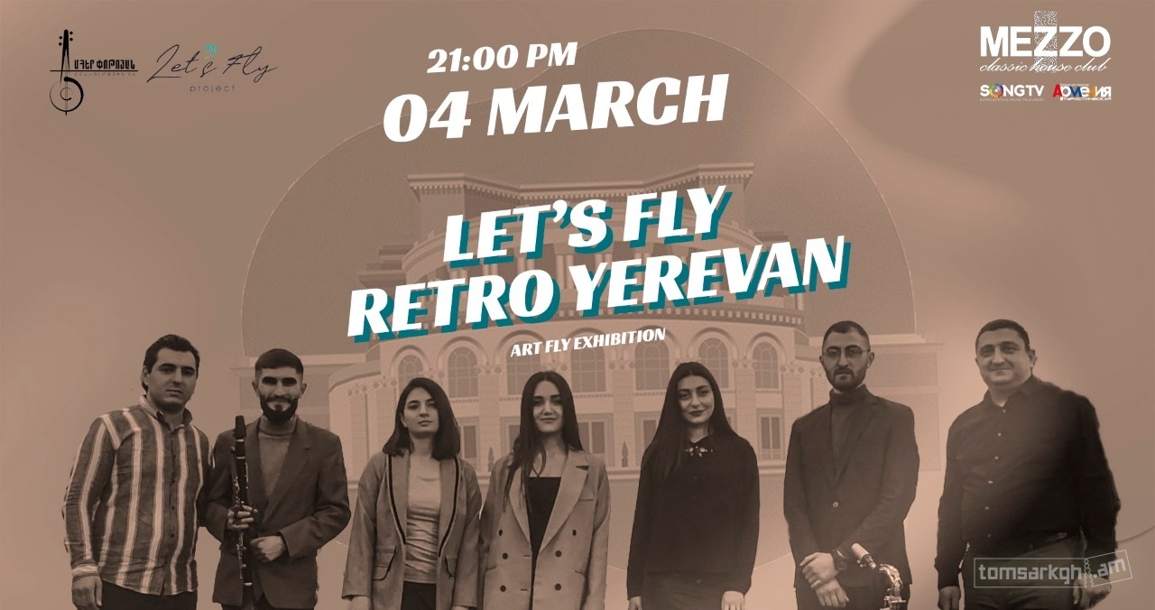 Let's Fly Retro Yerevan at Mezzo - Տոմսարկղ.am - միասնական տոմսային ...