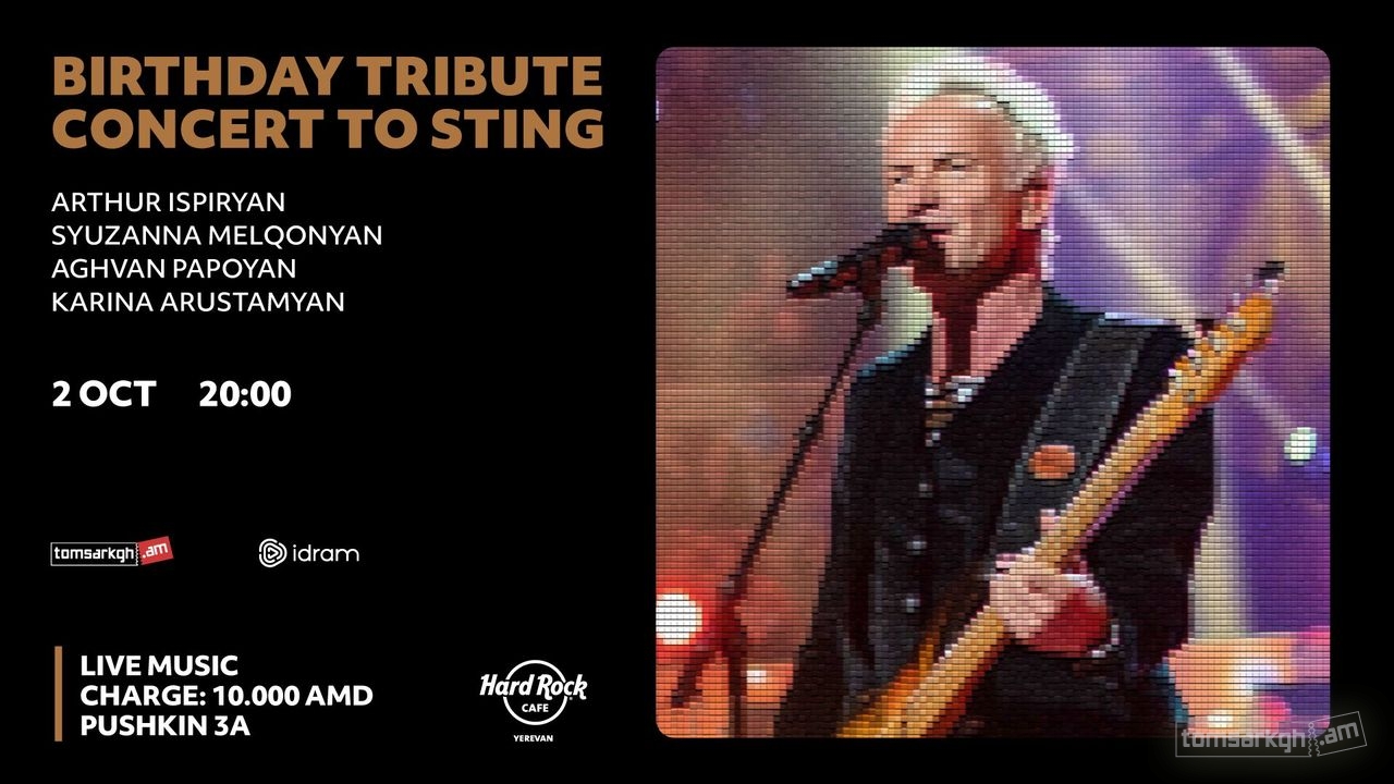 Birthday Tribute Concert to Sting - Տոմսարկղ.am - միասնական տոմսային ...