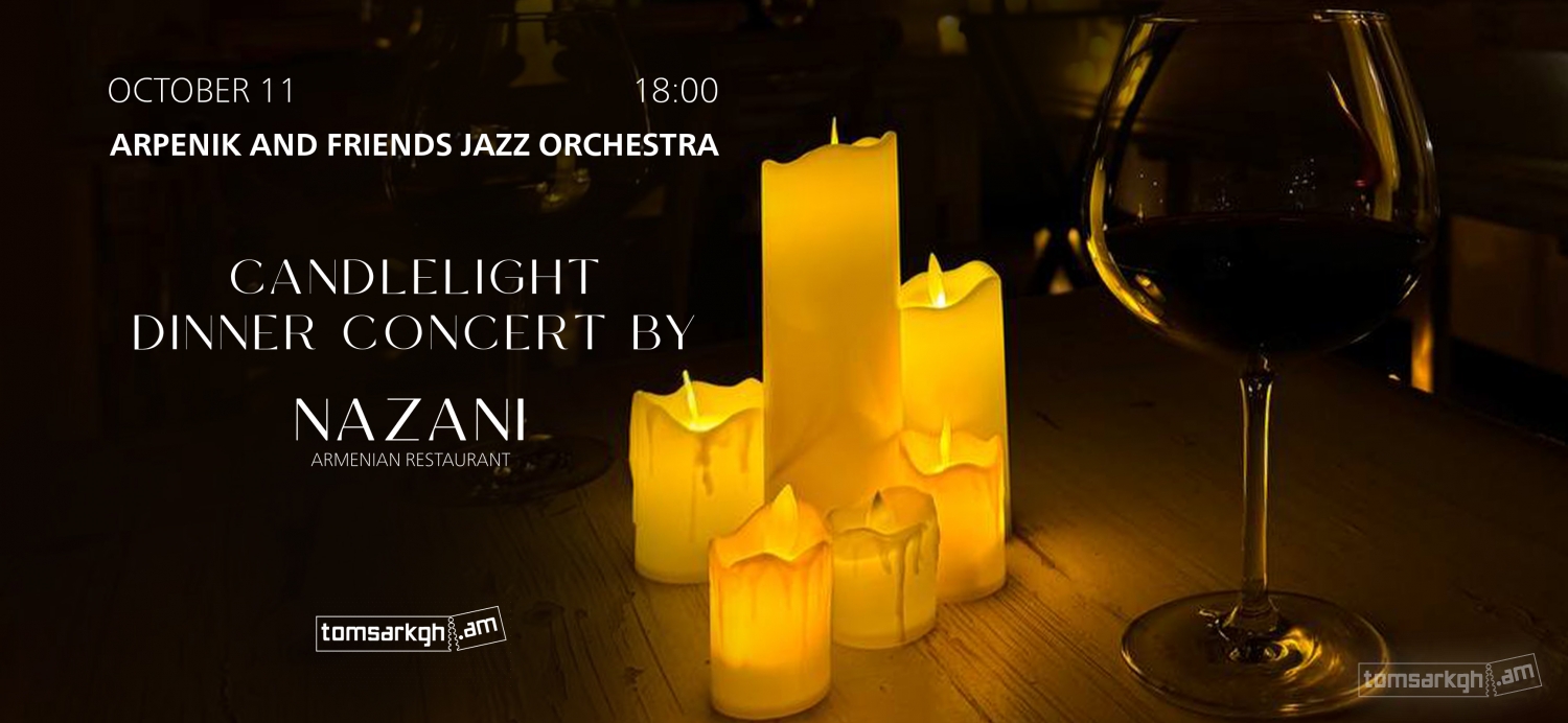 Candlelight dinner concert by Nazani Restaurant - Տոմսարկղ.am ...